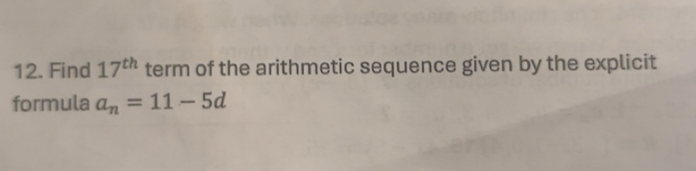 Solved: Find 17^(th) term of the arithmetic sequence given by the ...
