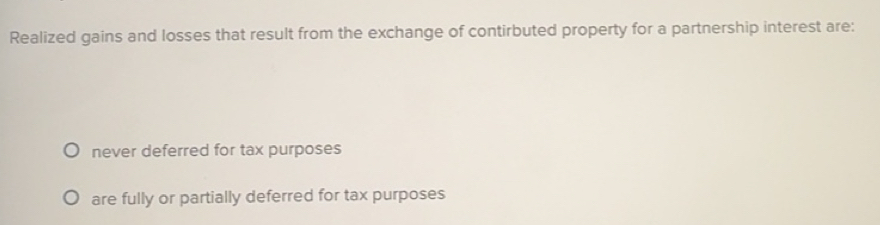 Solved: Realized gains and losses that result from the exchange of ...