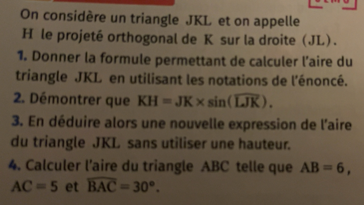 Résolu :On considère un triangle JKL et on appelle H le projeté ...