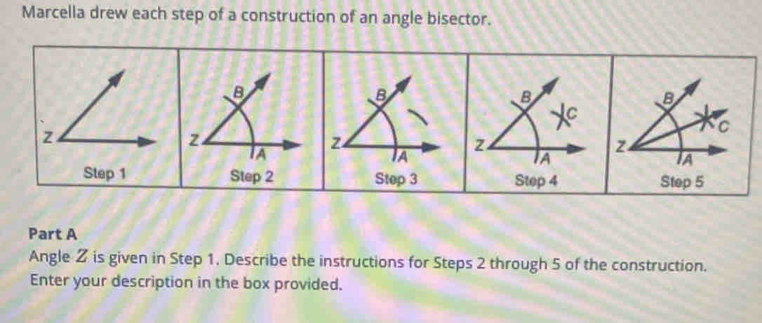 Solved: Marcella drew each step of a construction of an angle bisector ...