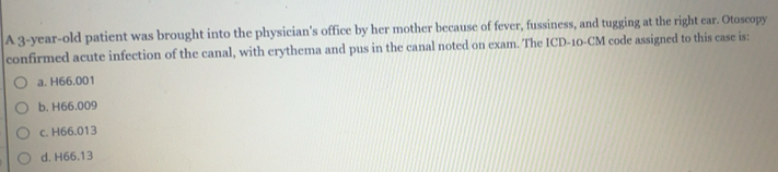 Solved: A 3-year-old patient was brought into the physician's office by ...