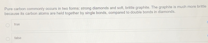Solved: Pure carbon commonly occurs in two forms: strong diamonds and ...