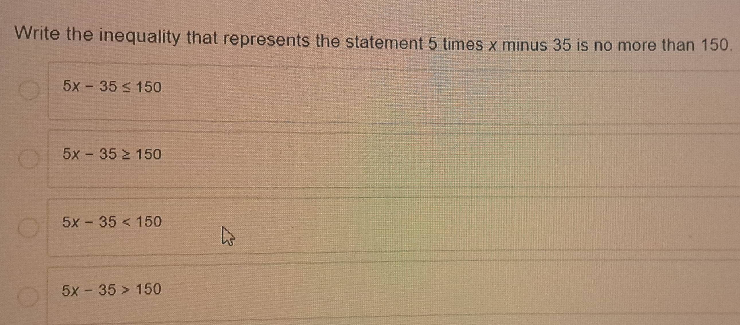 Solved: Write the inequality that represents the statement 5 times x ...