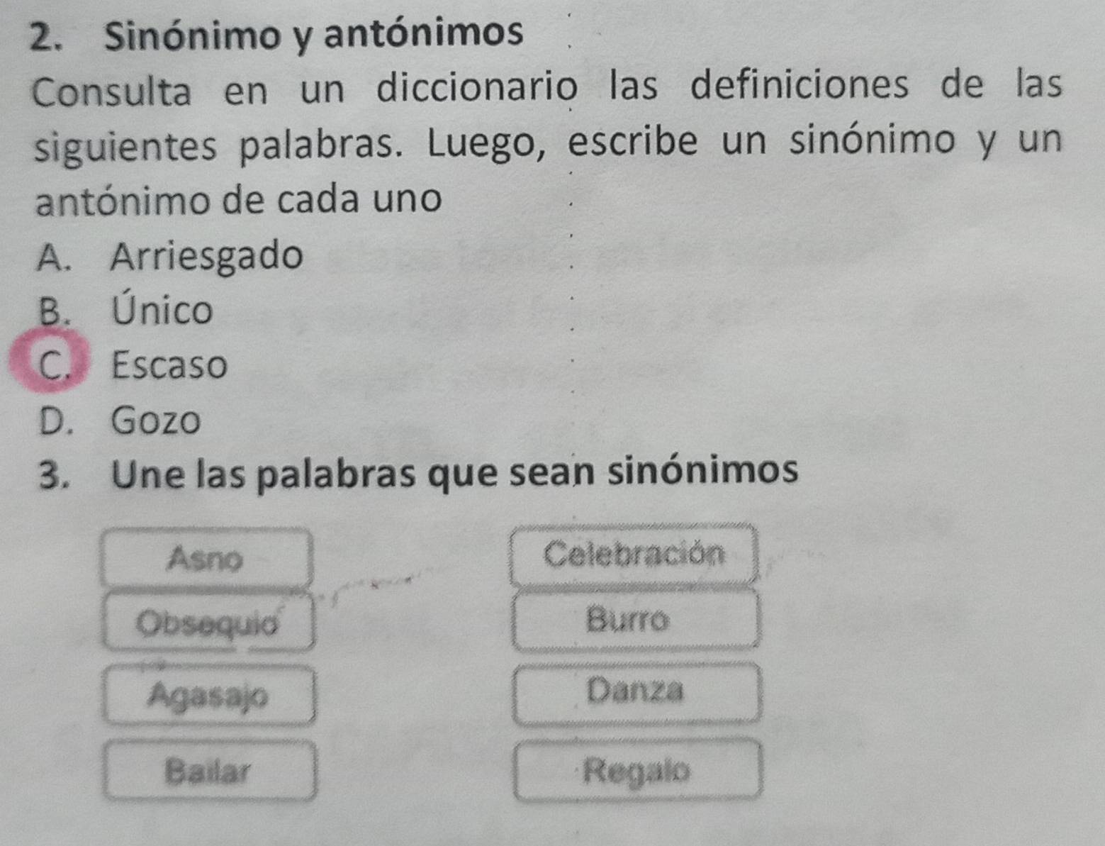 Resuelto:Sinónimo y antónimos Consulta en un diccionario las ...