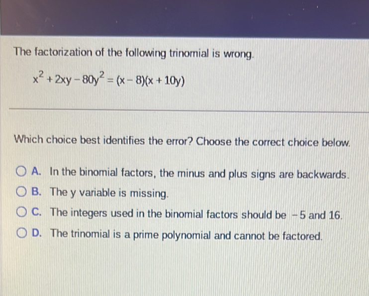 Solved: The factorization of the following trinomial is wrong. x^2+2xy ...