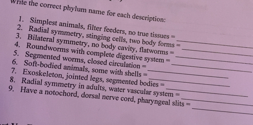 Solved: Write the correct phylum name for each description: 1. Simplest ...