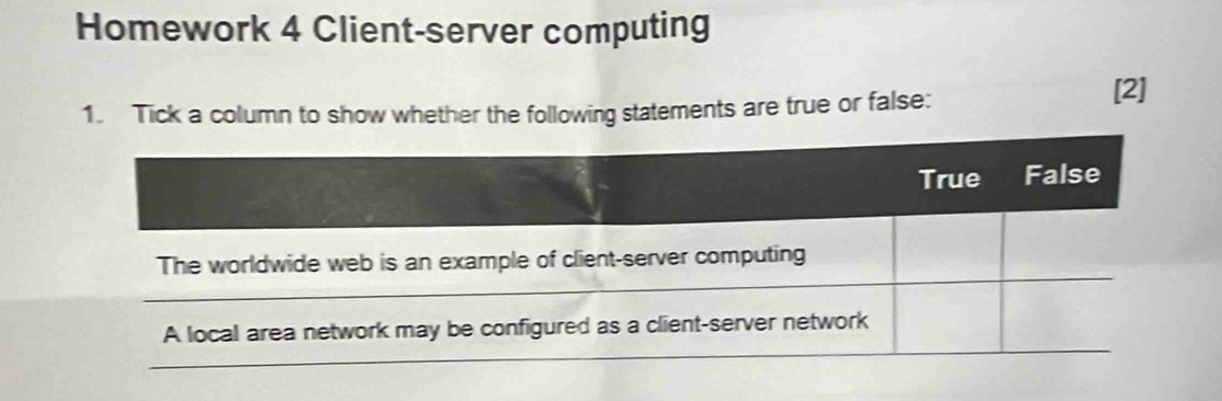Solved: Homework 4 Client-server computing 1. Tick a column to show whether the following ...
