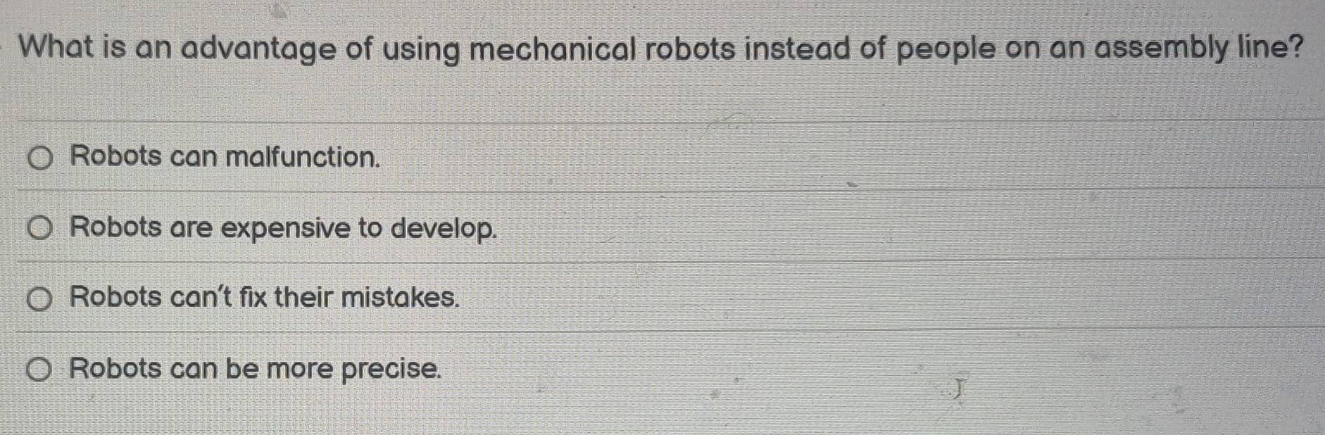 Solved: What is an advantage of using mechanical robots instead of ...
