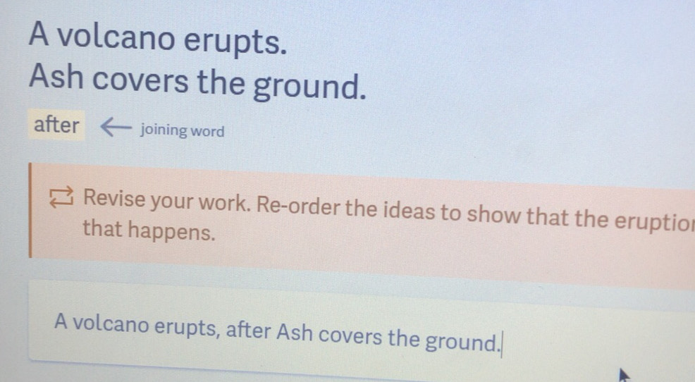 Solved: A volcano erupts. Ash covers the ground. after joining word ...