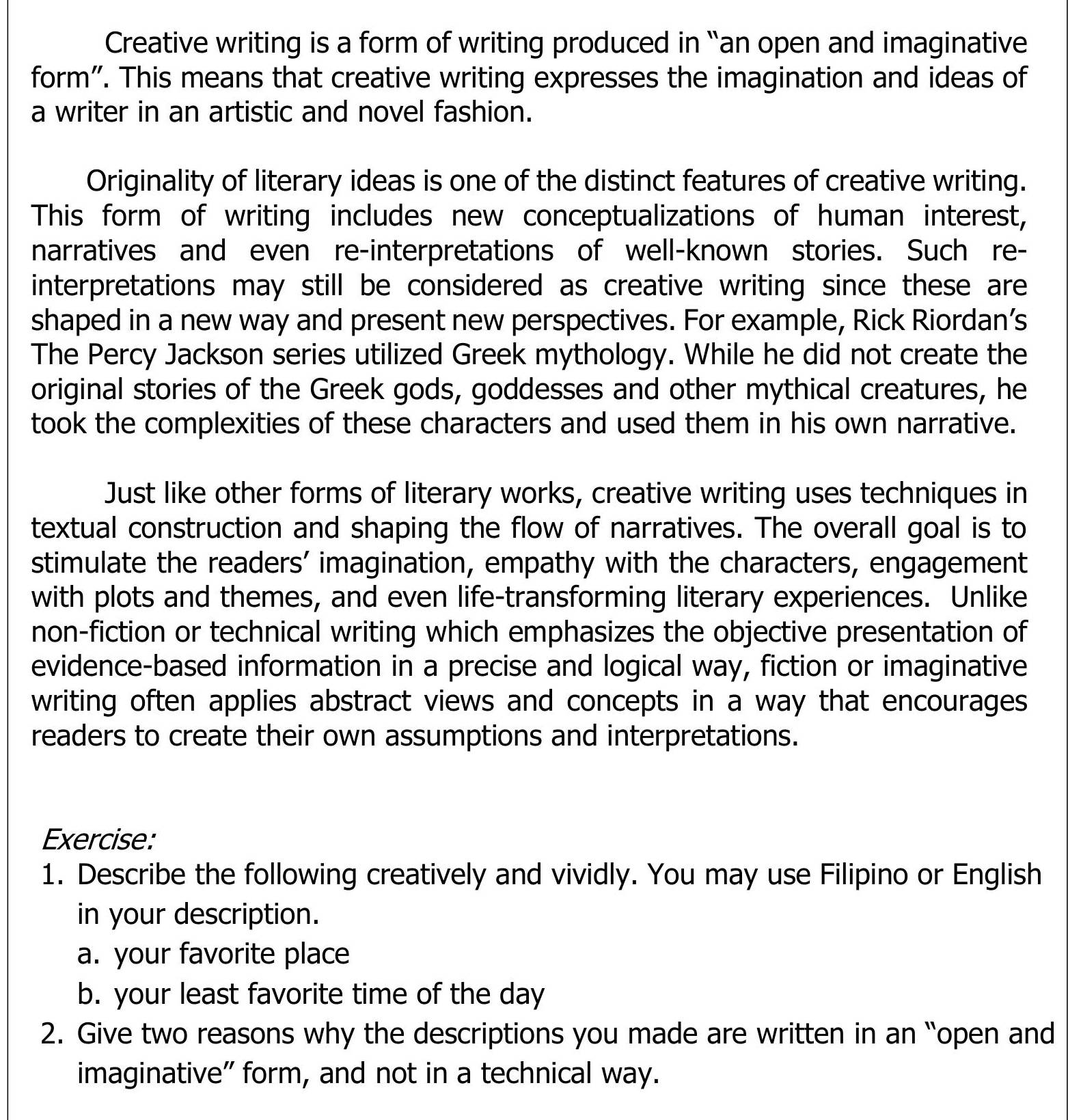 Solved: Creative writing is a form of writing produced in “an open and ...