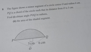 Solved: The figure shows a minor segment of a circle centre O and ...