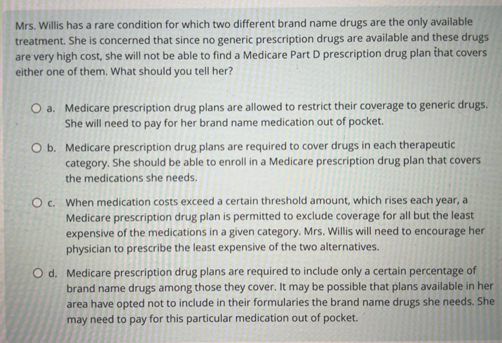 Solved: Mrs. Willis has a rare condition for which two different brand ...