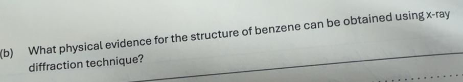 Gelöst:What physical evidence for the structure of benzene can be ...