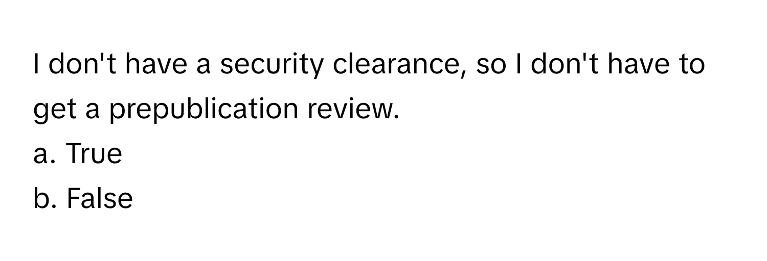 Solved: don't have a security clearance, so I don't have to get a ...