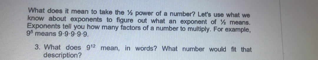Solved: What does it mean to take the ½ power of a number? Let's use ...