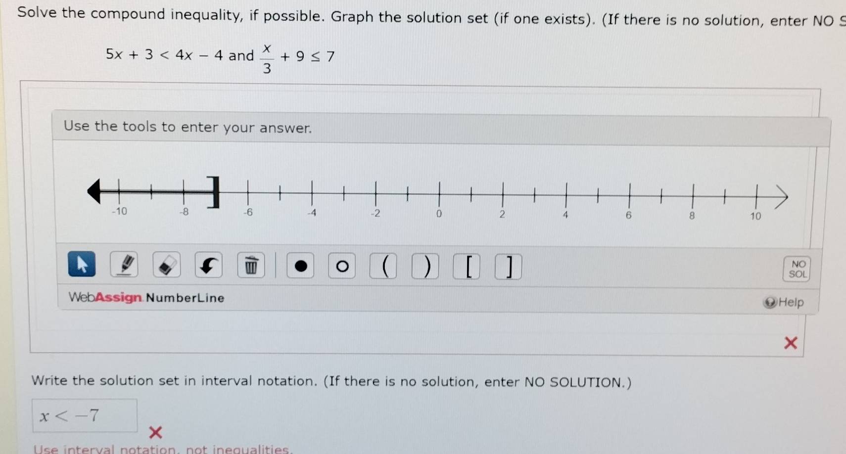Solved: Solve the compound inequality, if possible. Graph the solution ...