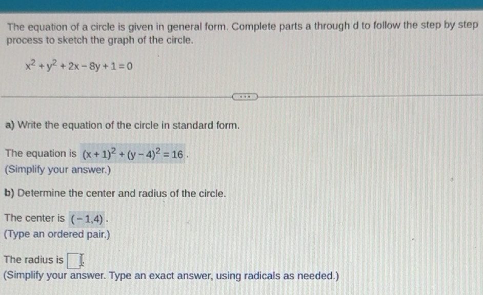 Solved: The equation of a circle is given in general form. Complete ...