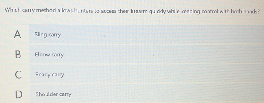 Solved: Which carry method allows hunters to access their firearm ...