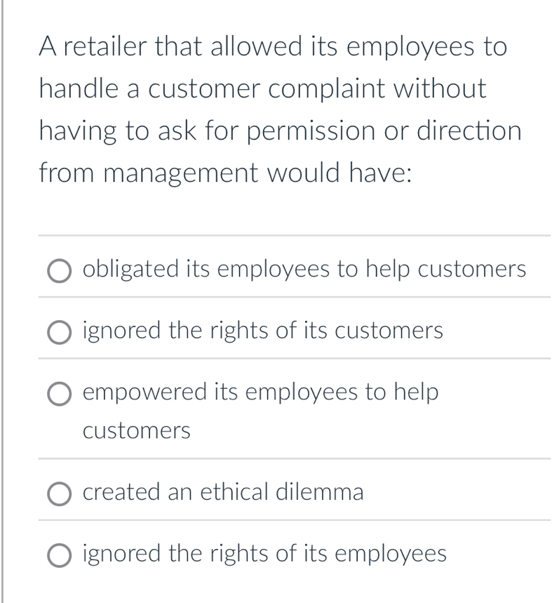 Solved: A retailer that allowed its employees to handle a customer ...