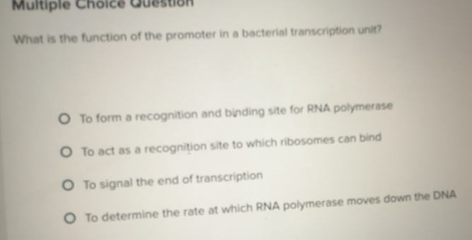 Solved: Question What is the function of the promoter in a bacterial ...