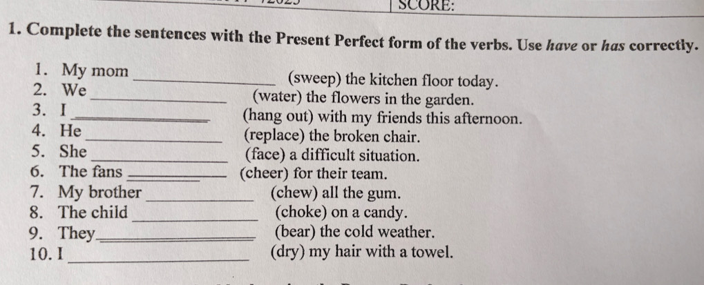 Resuelto:SCORE: 1. Complete the sentences with the Present Perfect form ...