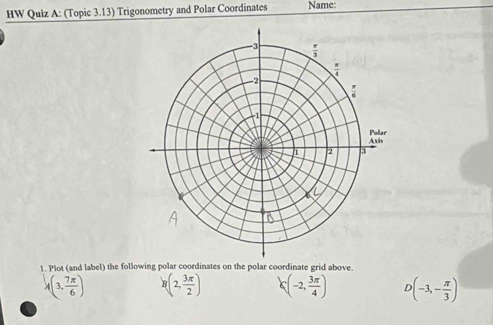 Solved: HW Quiz A: (Topic 3.13) Trigonometry and Polar Coordinates Name ...