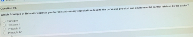 Solved: Which Principle of Behavior expects you to resist adversary ...