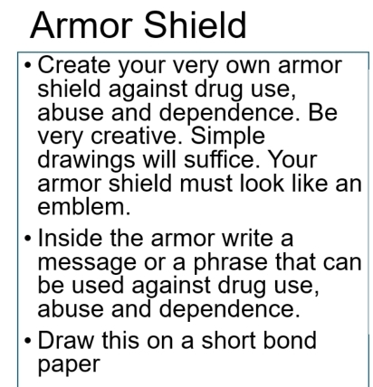 Solved: Armor Shield Create your very own armor shield against drug use ...