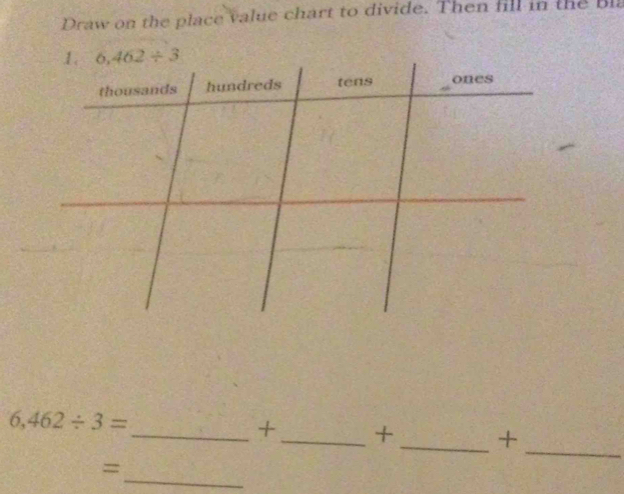 Solved: Draw on the place value chart to divide. Then fill in the bla ...