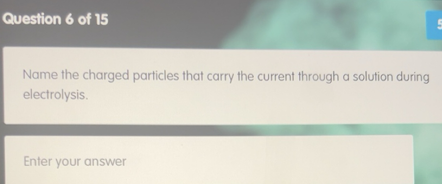 Solved: Name the charged particles that carry the current through a ...