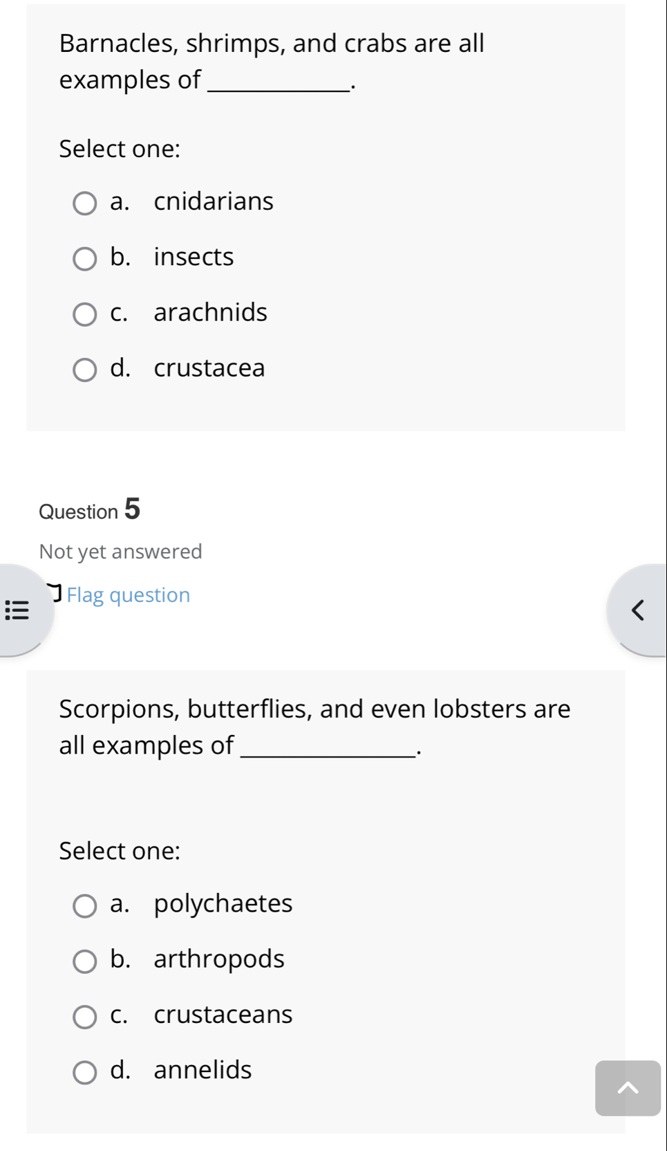Solved: Barnacles, shrimps, and crabs are all examples of_ . Select one ...