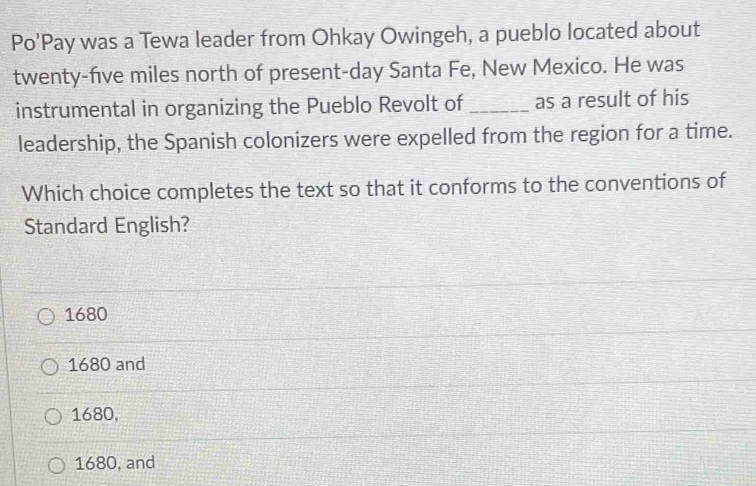 Solved: Po’Pay was a Tewa leader from Ohkay Owingeh, a pueblo located ...