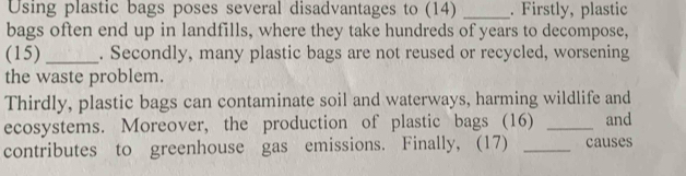 Giải quyết:Using plastic bags poses several disadvantages to (14 ...