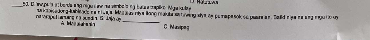 Solved: Natutuwa _50. Dilaw,pula at berde ang mga ilaw na simbolo ng ...