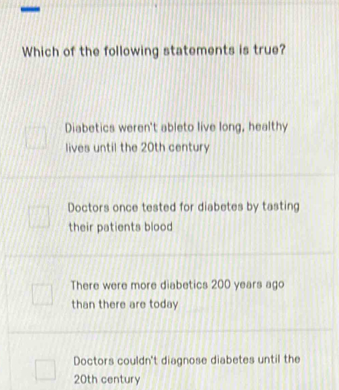 Solved: Which of the following statements is true? Diabetics weren't ...