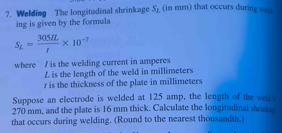 Solved: Welding The longitudinal shrinkage S_L (in mm) that occurs ...