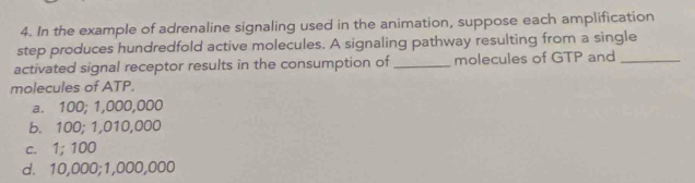Solved: In the example of adrenaline signaling used in the animation ...