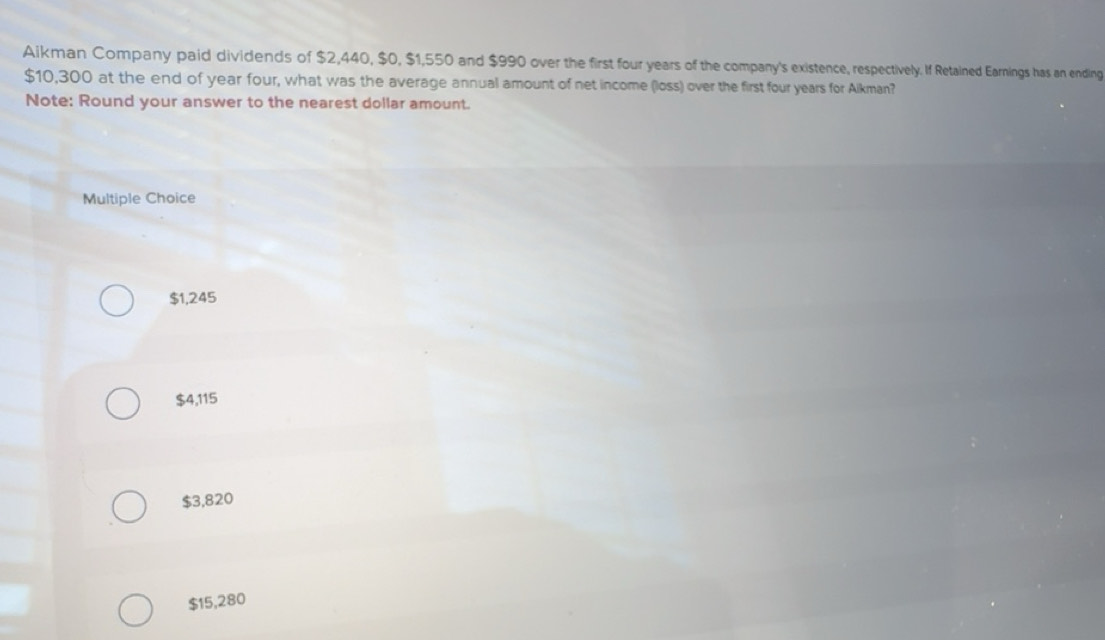 Solved: Aikman Company paid dividends of $2,440, $0, $1,550 and $990 ...