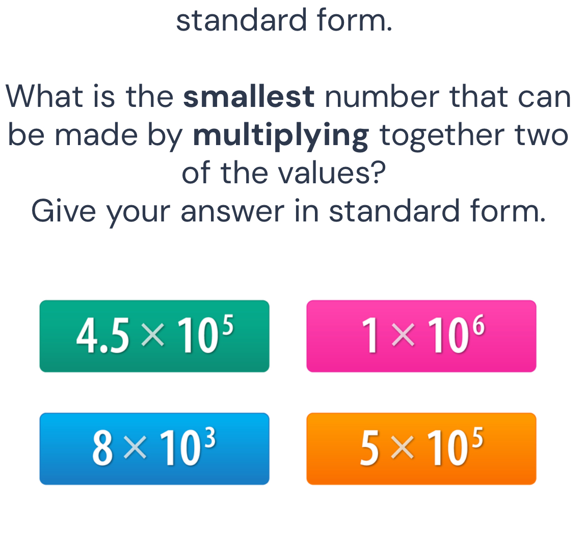 Solved: standard form. What is the smallest number that can be made by ...