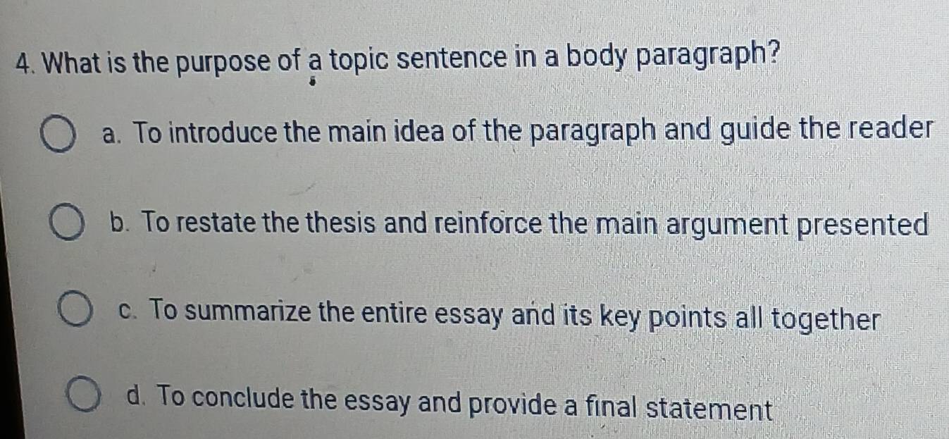 Solved: What is the purpose of a topic sentence in a body paragraph? a ...