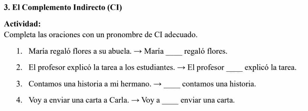 Resuelto:El Complemento Indirecto (CI) Actividad: Completa las oraciones con un pronombre de CI a