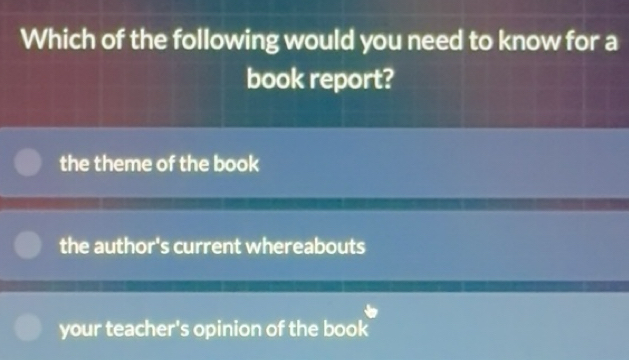 Gelöst:Which of the following would you need to know for a book report ...