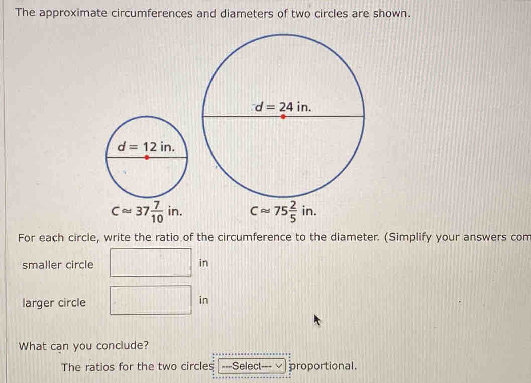 Solved: The approximate circumferences and diameters of two circles are ...