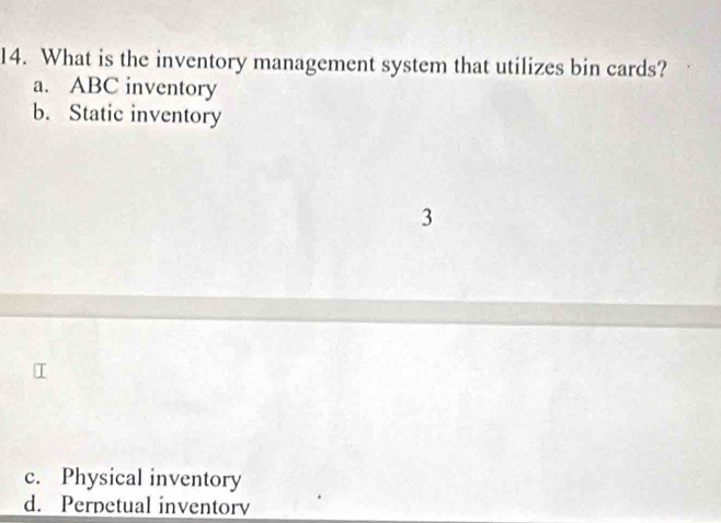 Solved: What is the inventory management system that utilizes bin cards ...