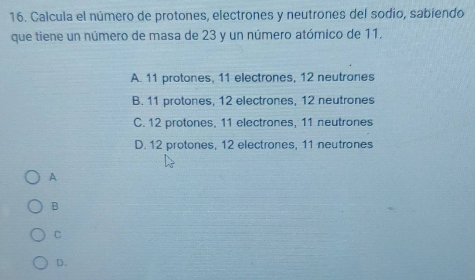Resuelto:Calcula el número de protones, electrones y neutrones del ...
