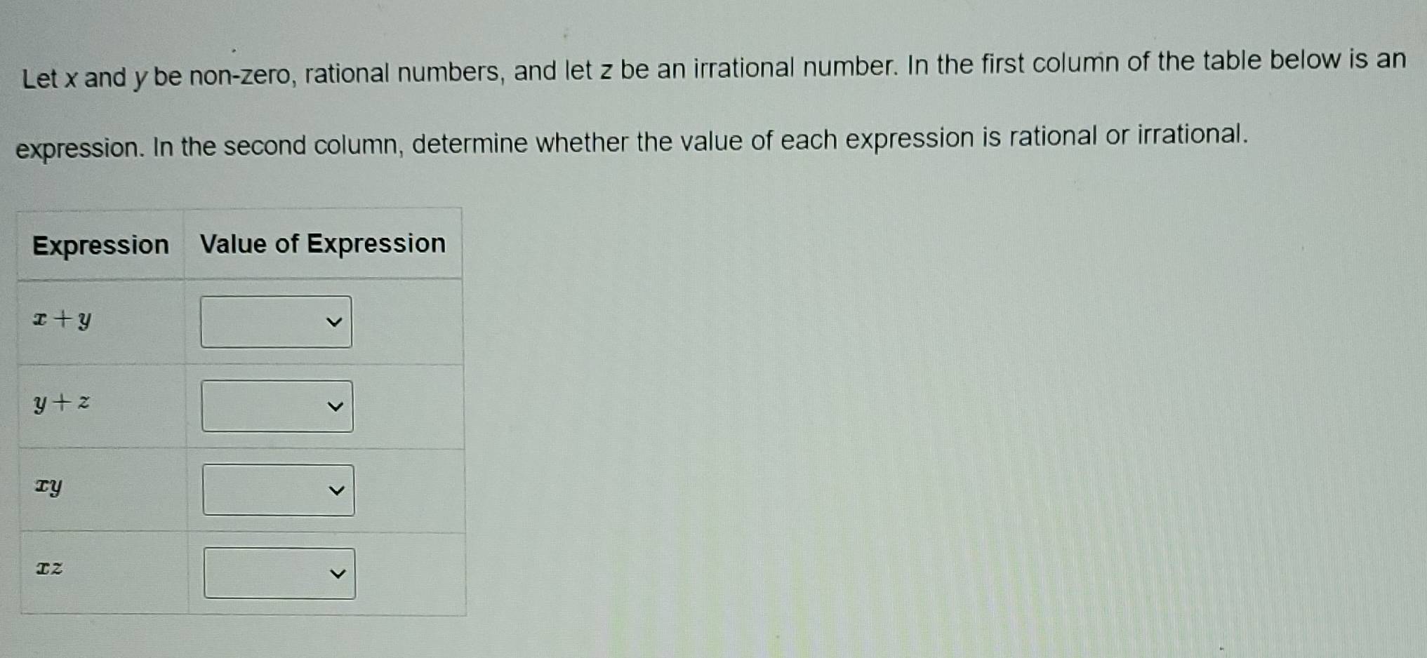 Solved: Let x and y be non-zero, rational numbers, and let z be an ...