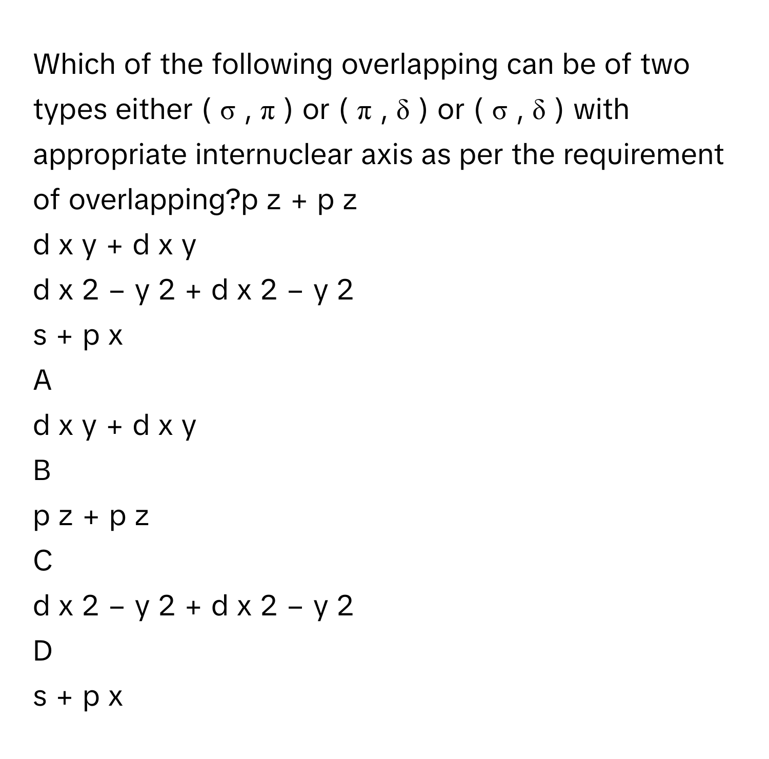 Solved: Which of the following overlapping can be of two types either ...