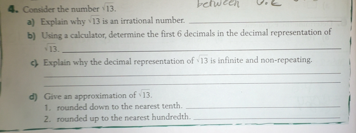 Solved: Consider the number sqrt(13). a) Explain why sqrt(13) is an ...