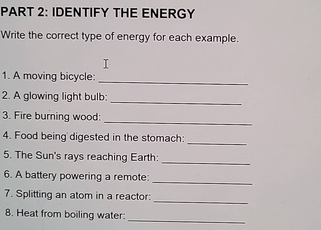 Solved: IDENTIFY THE ENERGY Write the correct type of energy for each ...