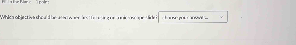 Solved: Fill in the Blank 1 point Which objective should be used when ...